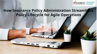 How Insurance Policy Administration Streamlines Policy Lifecycle for ...