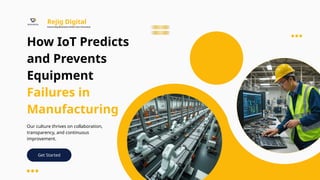 How IoT Predicts and Prevents Equipment Failures in Manufacturing.pptx