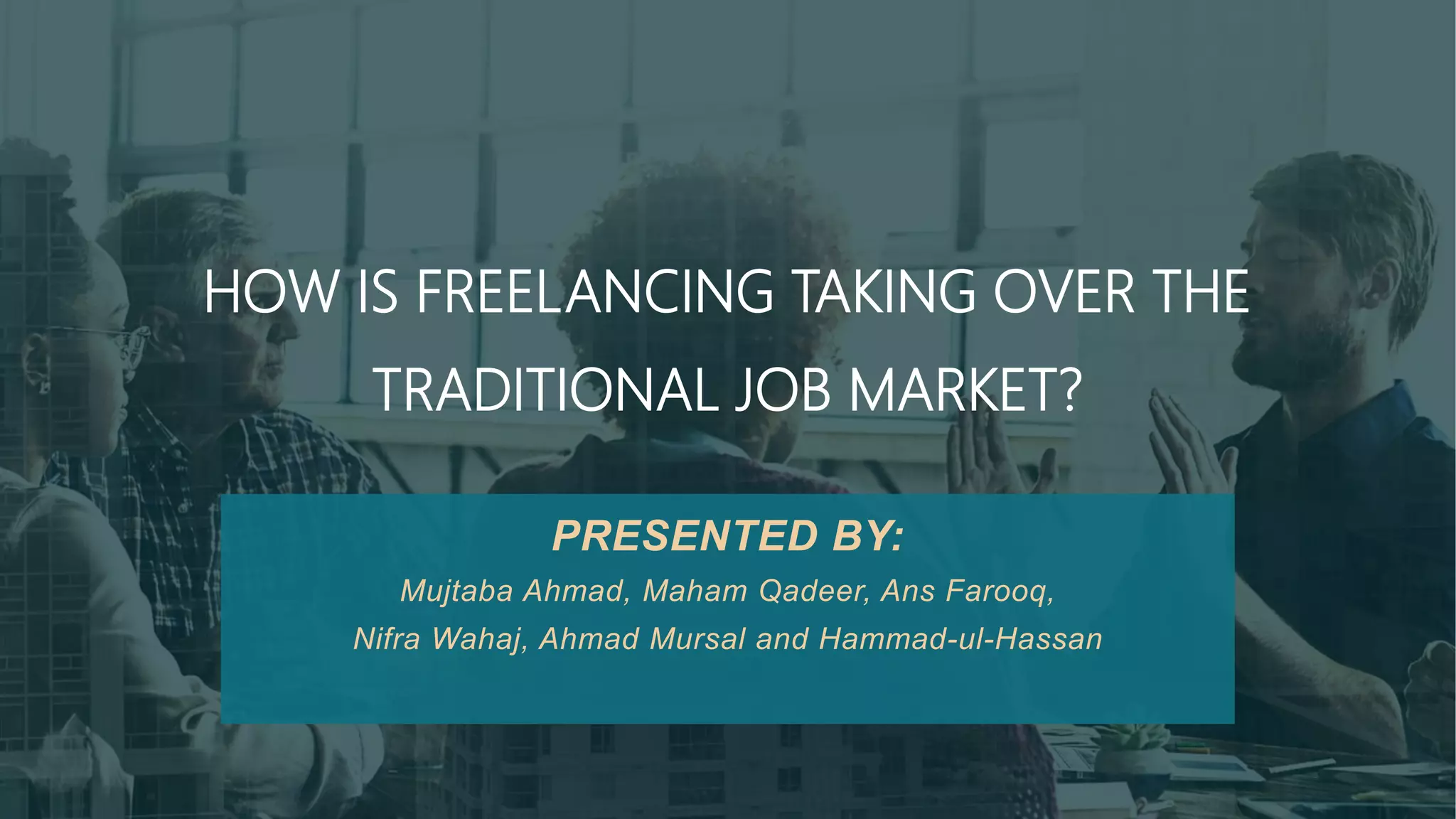 HOW IS FREELANCING TAKING OVER THE TRADITIONAL JOB.pptx