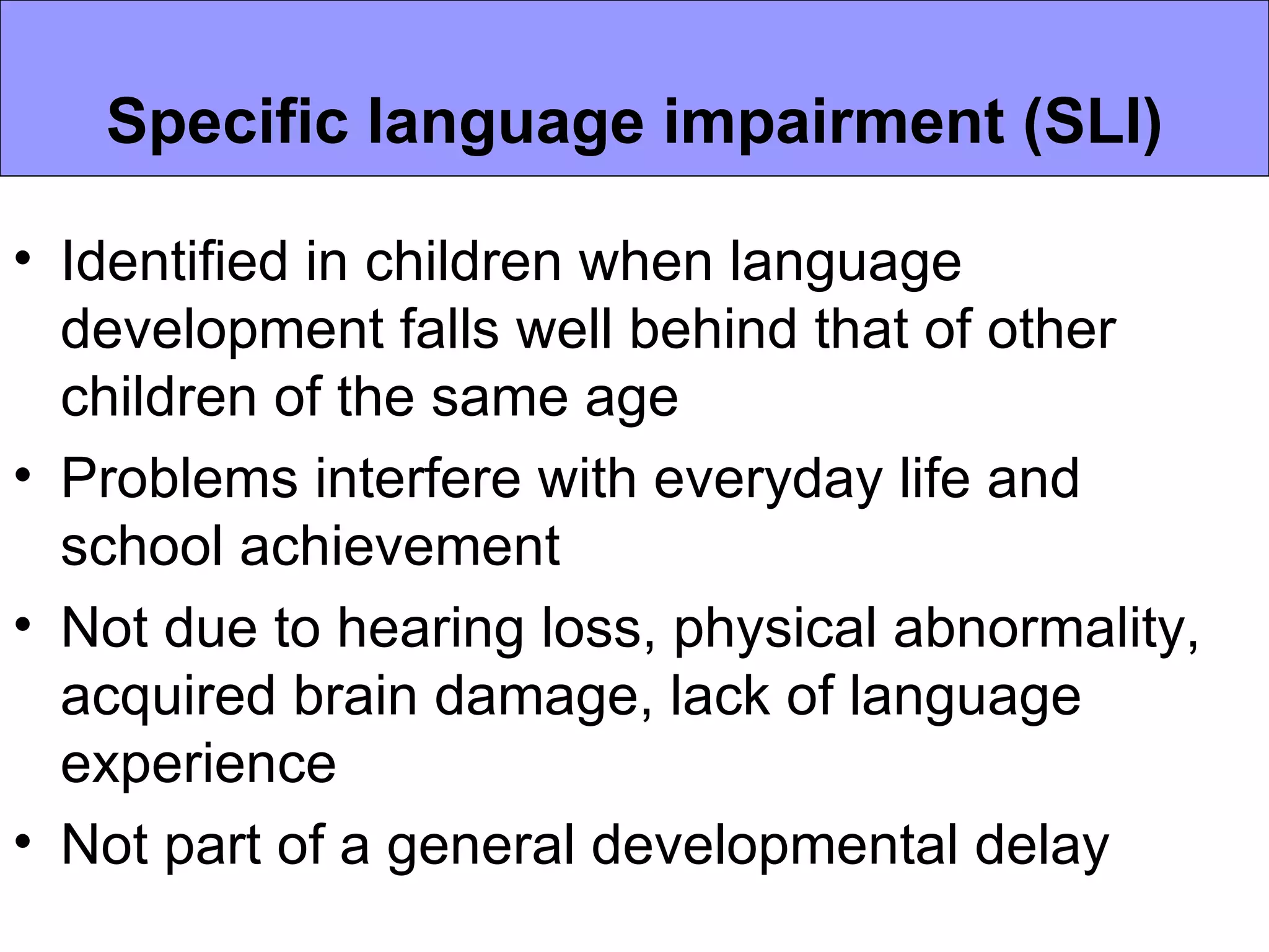 How is specific language impairment identified | PPT
