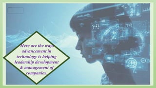How Is Technology Helping in Leadership Development | PPTX