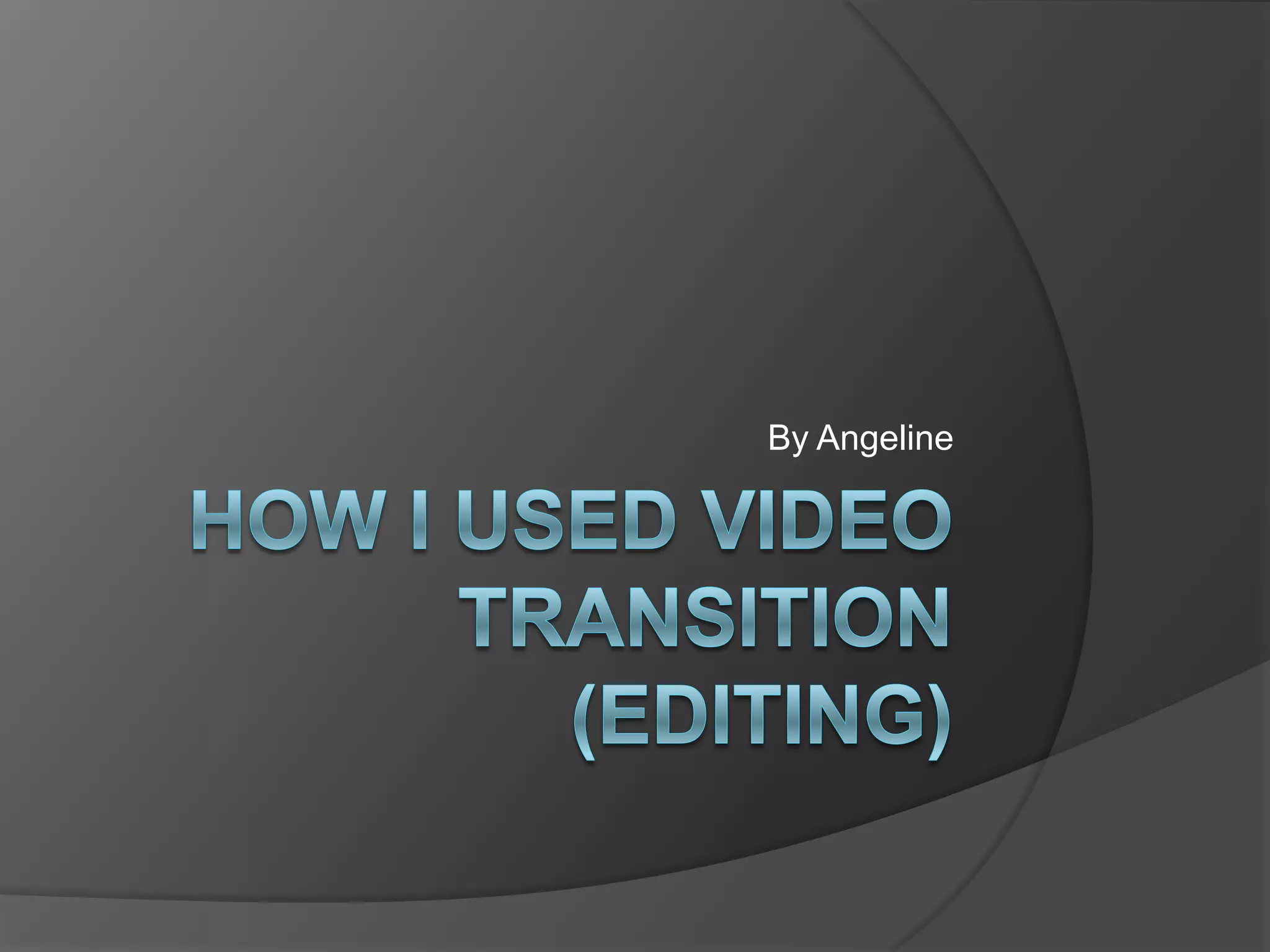 How i used video transition (editing) | PPT