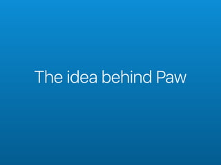 Paw + JavaScript Core Framework | PPT