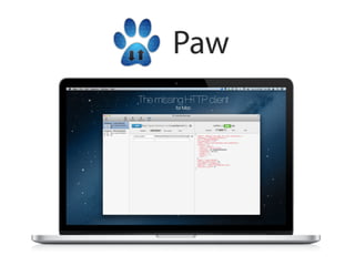 Paw + JavaScript Core Framework | PPT
