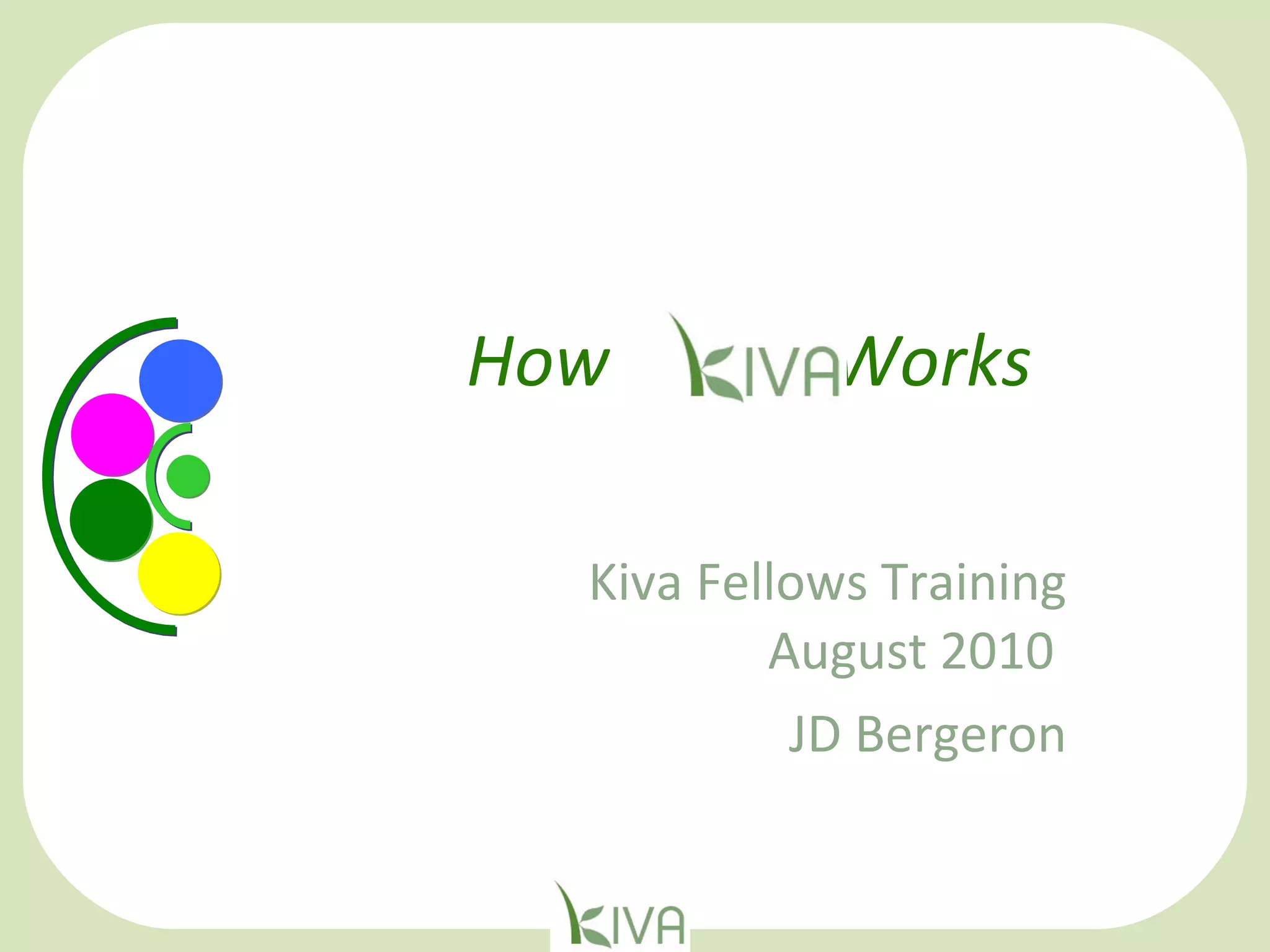 How kiva works odws aug10 | PPT