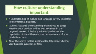 How language and a cultural understanding are critical.pptx