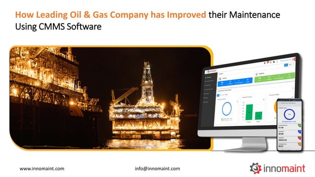 How Leading Oil & Gas Company has improved their maintenance using CMMS software | PPT