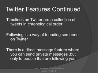 How librarians can use twitter | PPTX | Social Networking | Internet