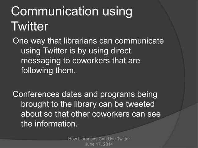 How librarians can use twitter | PPTX | Social Networking | Internet