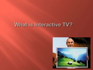 Interactive TV | PPTX