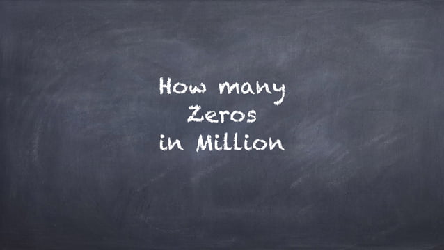 How many zeros in million | PPT