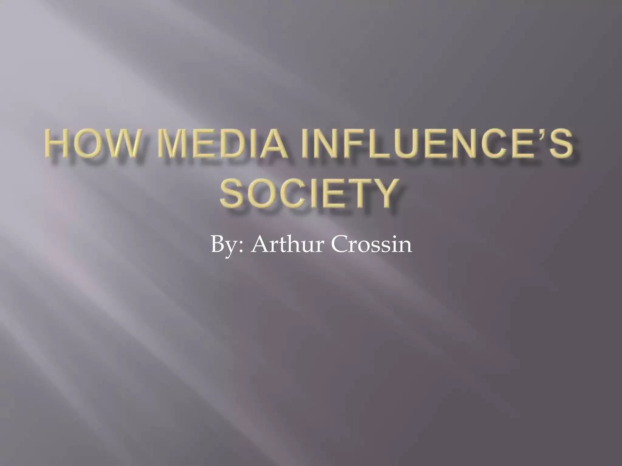 How media influence’s society | PPT