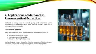 Exploring Methanol in Drug Extraction Techniques | PPTX