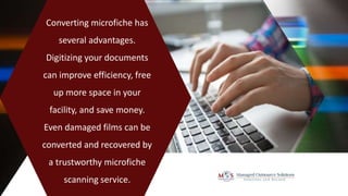 How Microfiche Scanning improves Efficiency | PPT