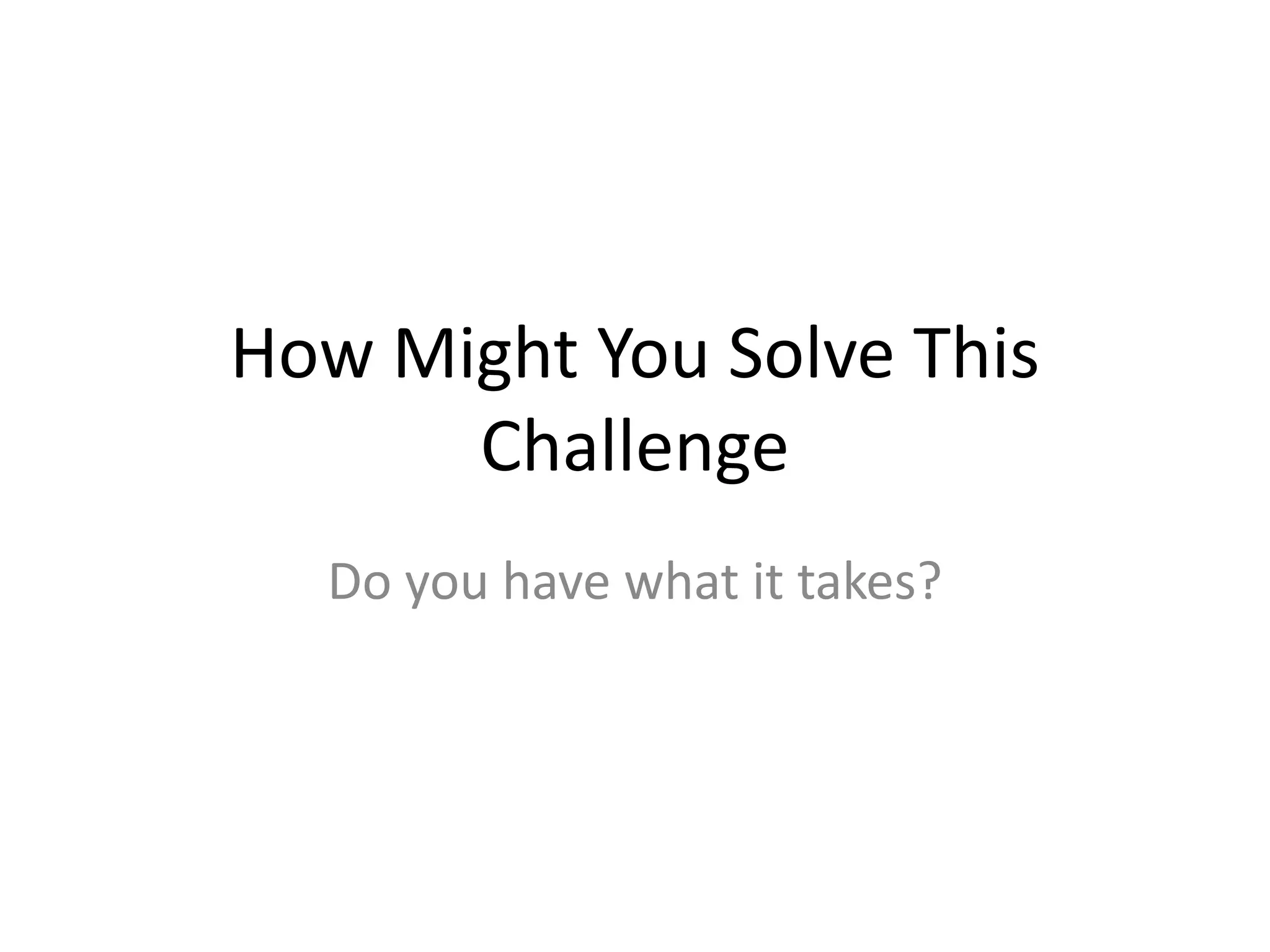 How Might you Solve this Challenge | PPTX