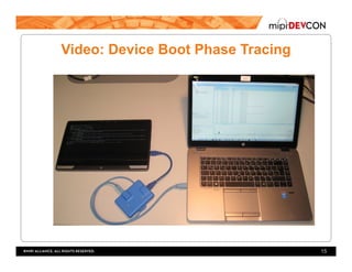 MIPI DevCon 2016: How MIPI Debug Specifications Help Me to Develop ...