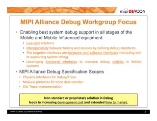 MIPI DevCon 2016: How MIPI Debug Specifications Help Me to Develop ...