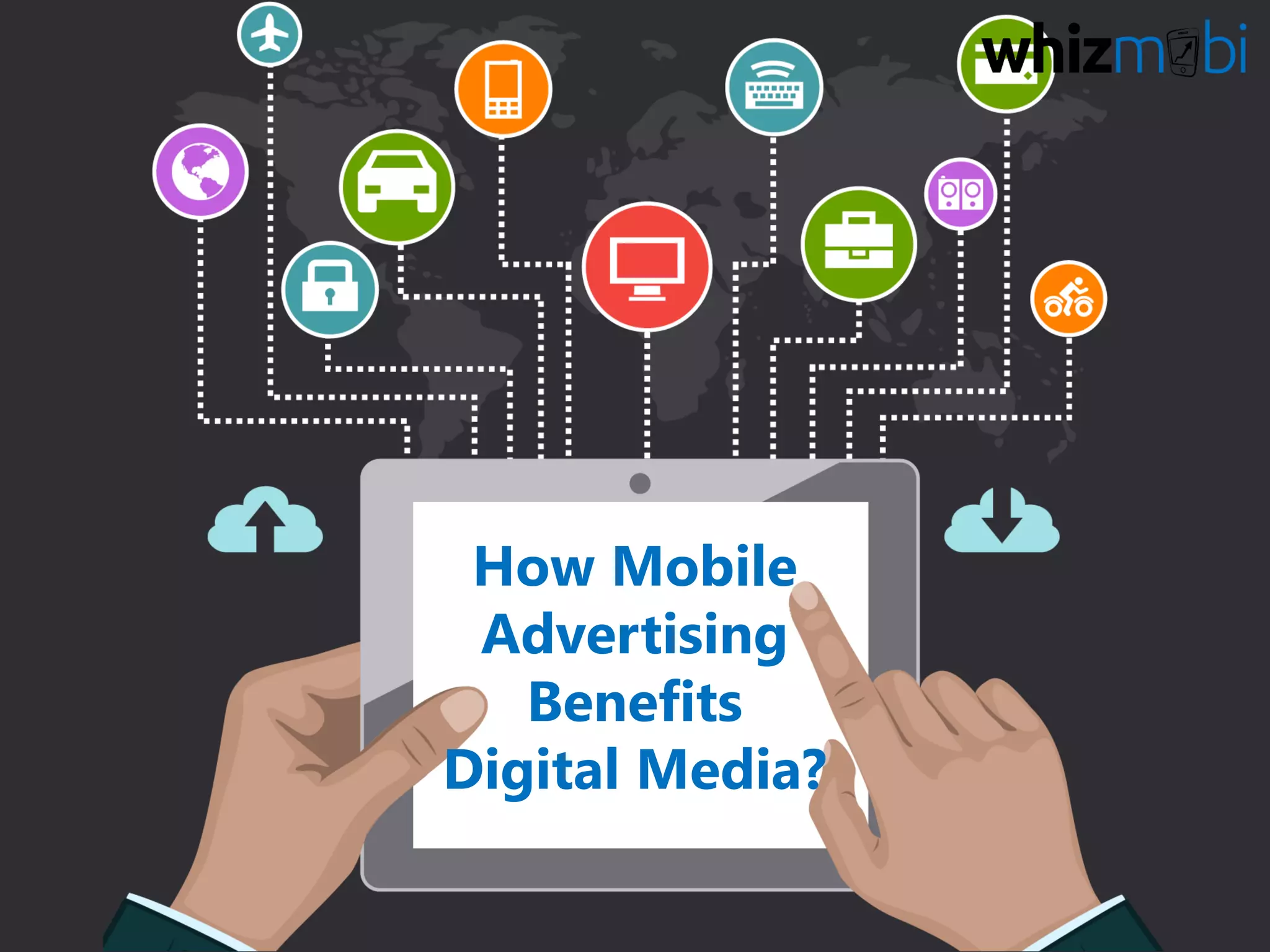 How Mobile Advertising Benefits Digital Media? | PPT