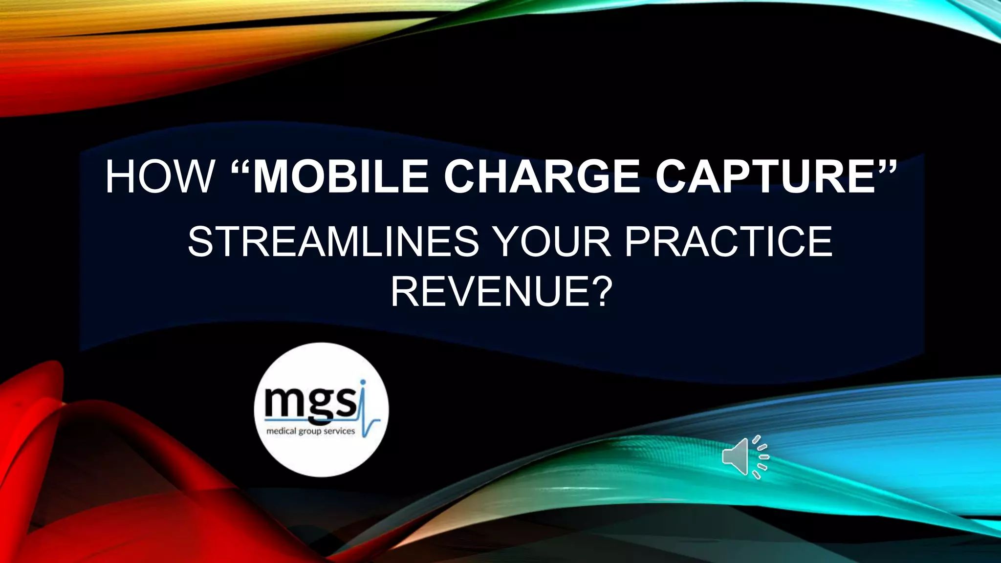 How mobile charge capture streamlines your practice revenue mgsi | PPT