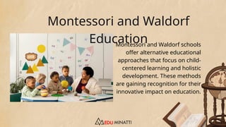 How Montessori and Waldorf Schools are Making an Impact.pptx