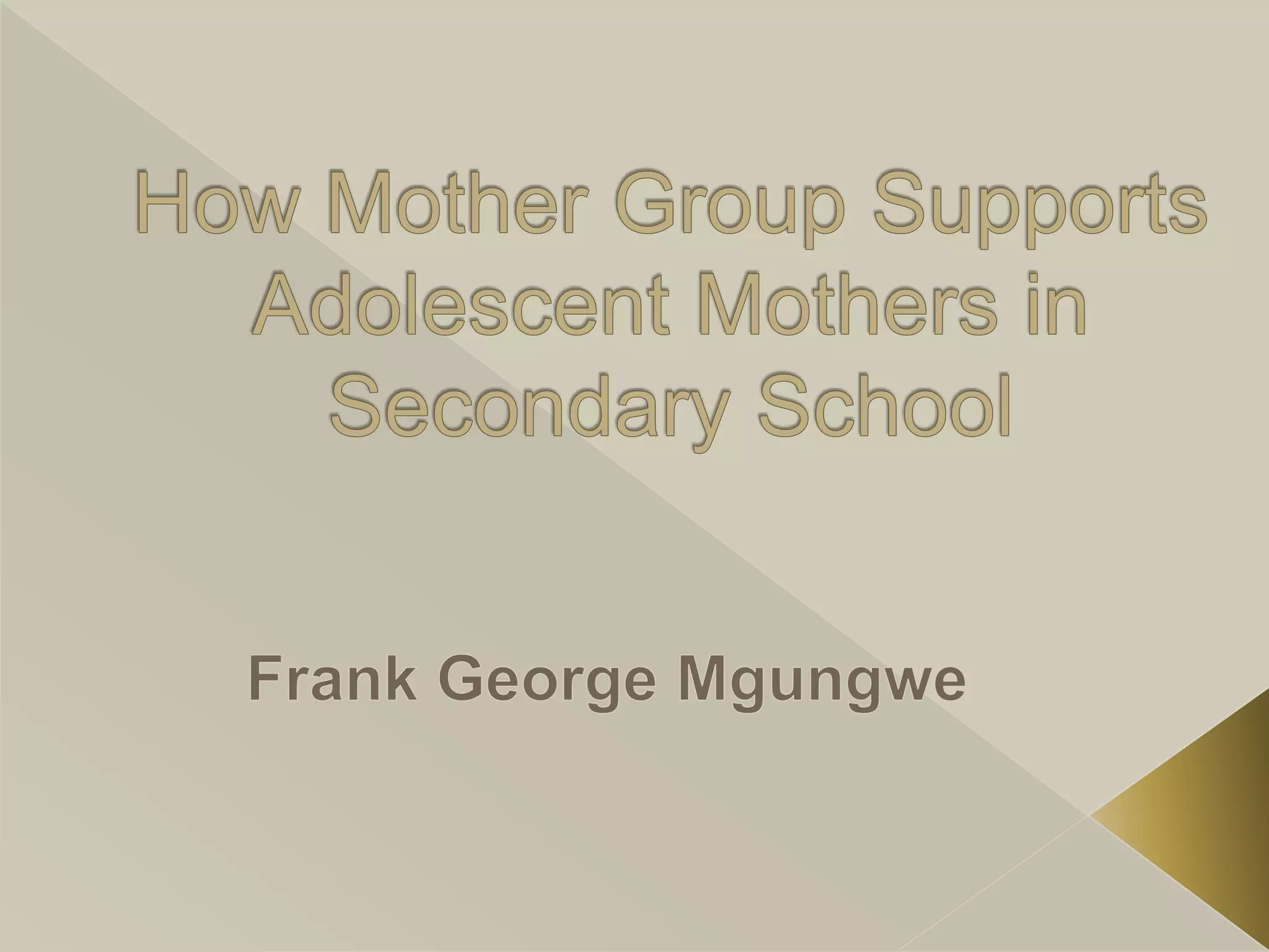 How Mother Group Supports Adolescent Mothers.pptx
