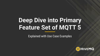 How mqtt 5 makes difficult io t use cases possible | PPT
