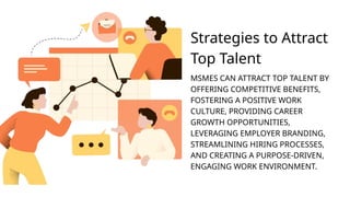 How MSMEs Can Attract & Retain Top Talent.pptx