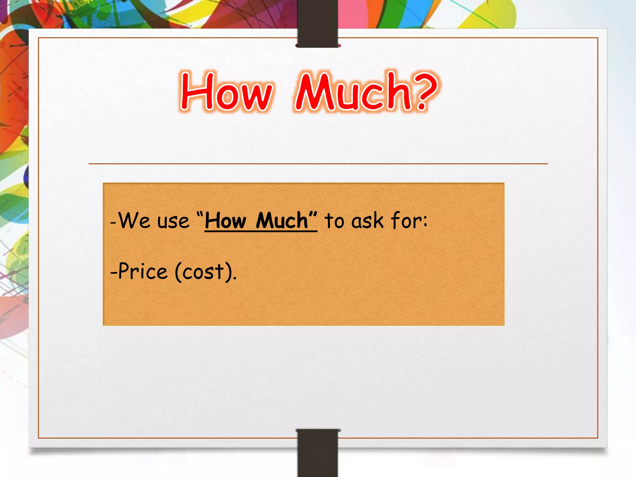 How Much | PPT