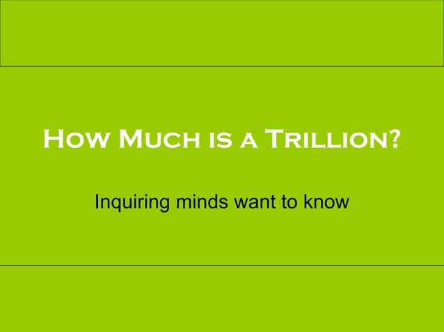 How Much Is A Trillion | PPS