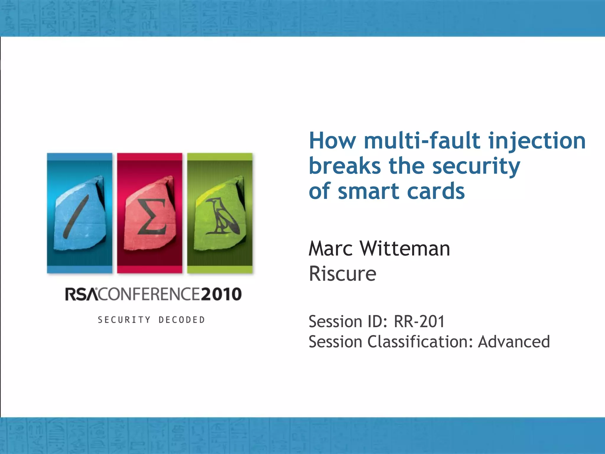 How Multi Fault Injection Breaks The Security Of Smart Cards Ppt