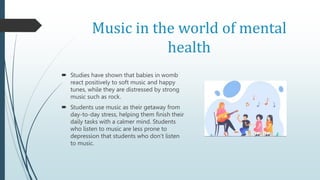 HOW MUSIC HELPS IN MENTAL HEALTH ppt.pptx