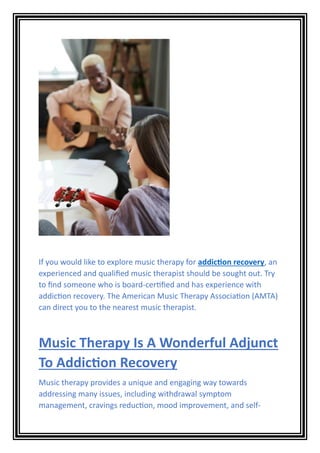 How Music Therapy Adds To The Process Of Addiction Recovery | PDF