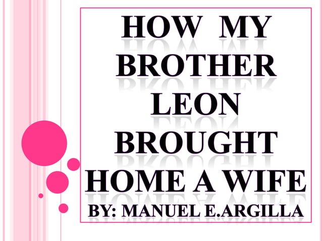 How my brother leon brought home a wife | PPTX