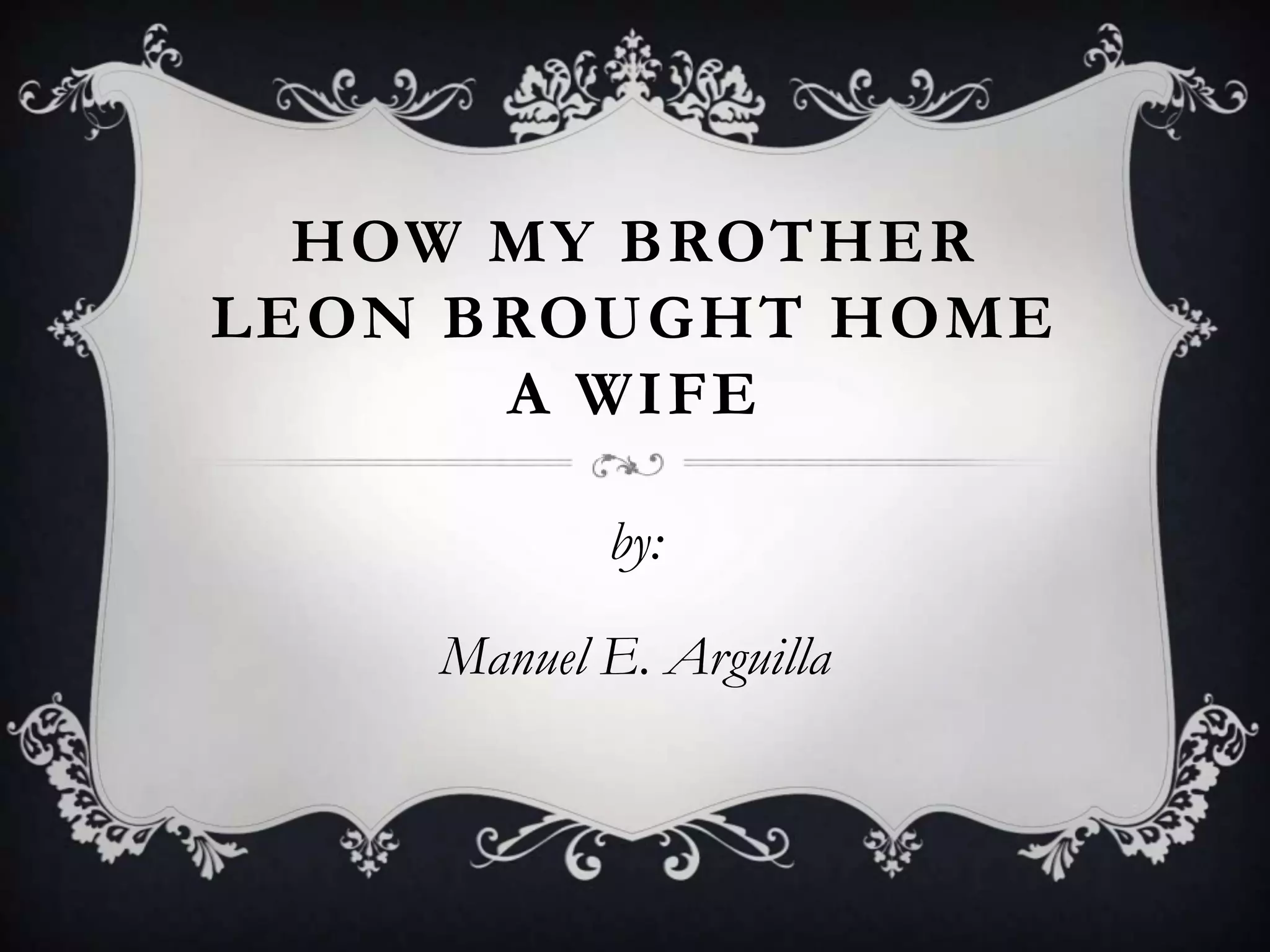 How my brother leon brought home a wife powerpoint | PPTX