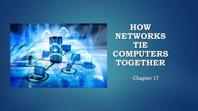 How Networks Tie Computers Together-chapter 17(1).pptx