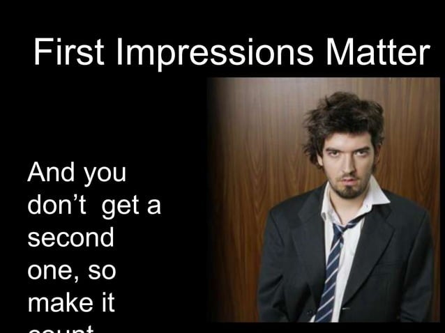 How Not to Screw Up your Interview: First Impression | PPTX
