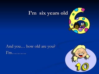 How old are you | PPT