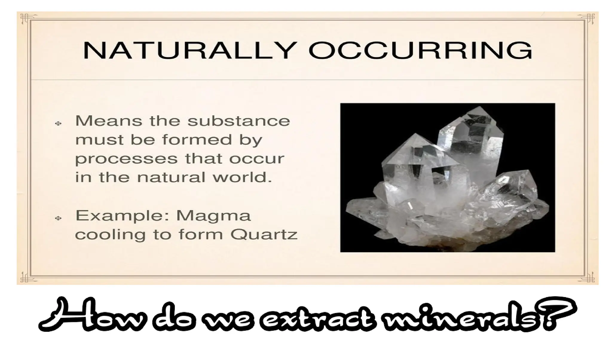 HOW ORE MINERALS ARE FOUND, MINED AND PROCESSED FOR HUMAN USE.pptx