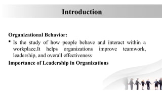 How Organizational Behavior Makes You an Effective LeadeR.pptx