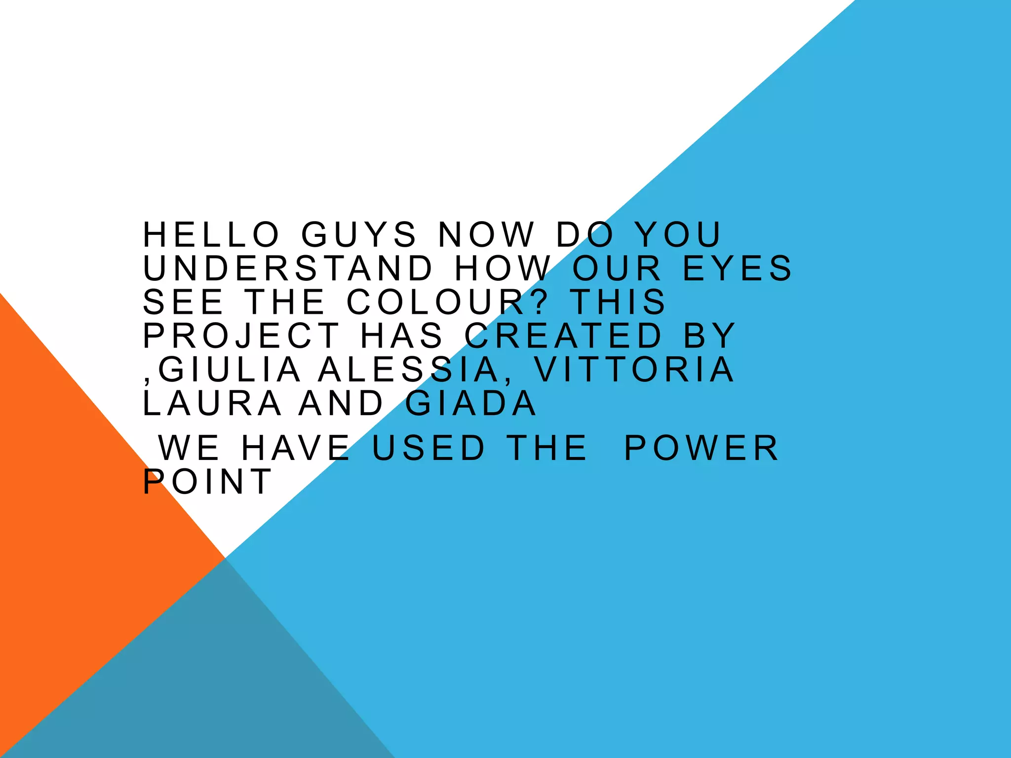 How our eyes see the colour | PPTX