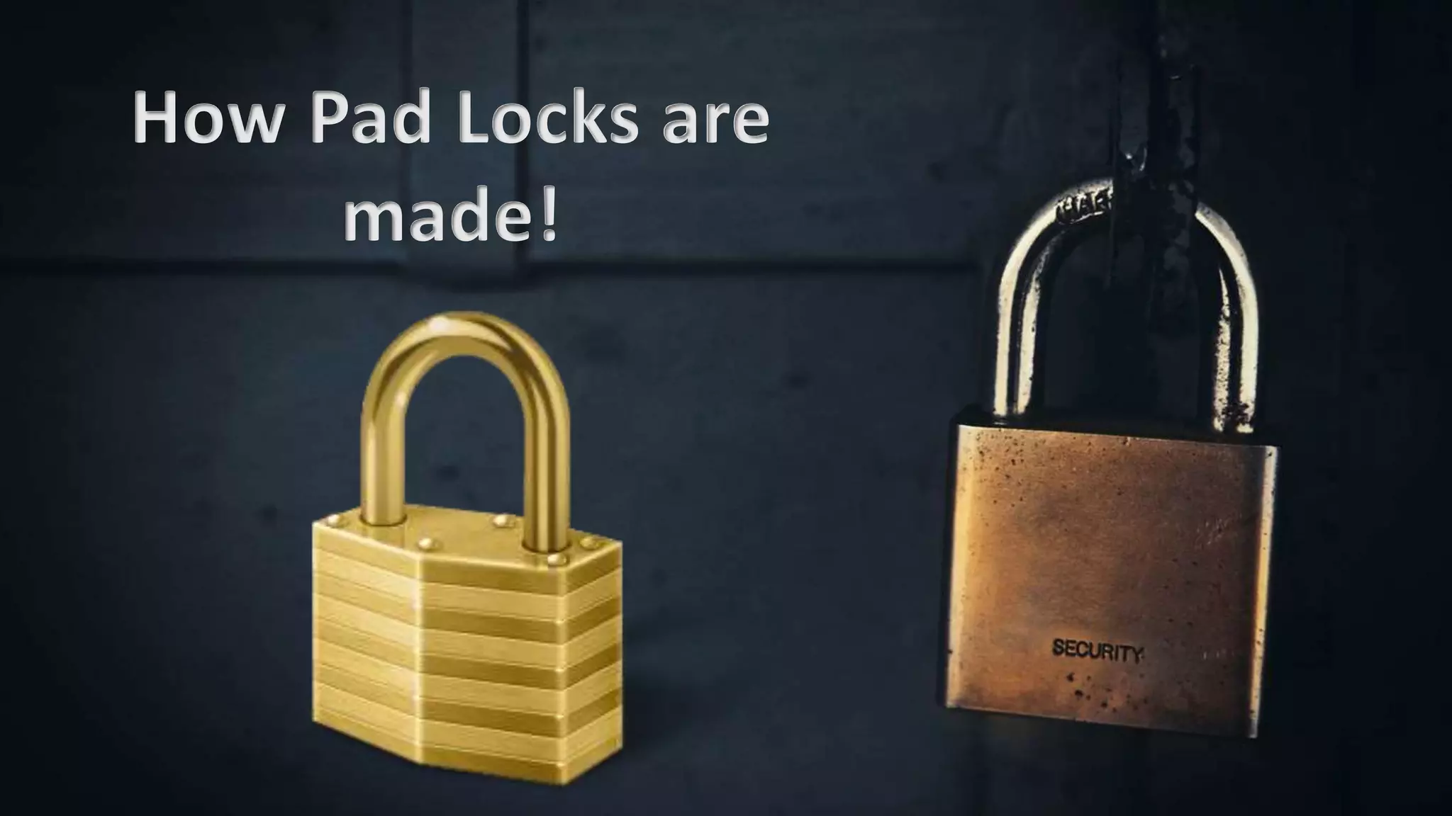 How pad locks are made!! | PPTX