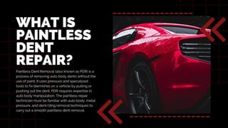 How Paintless Dent Repair Works? | PPTX