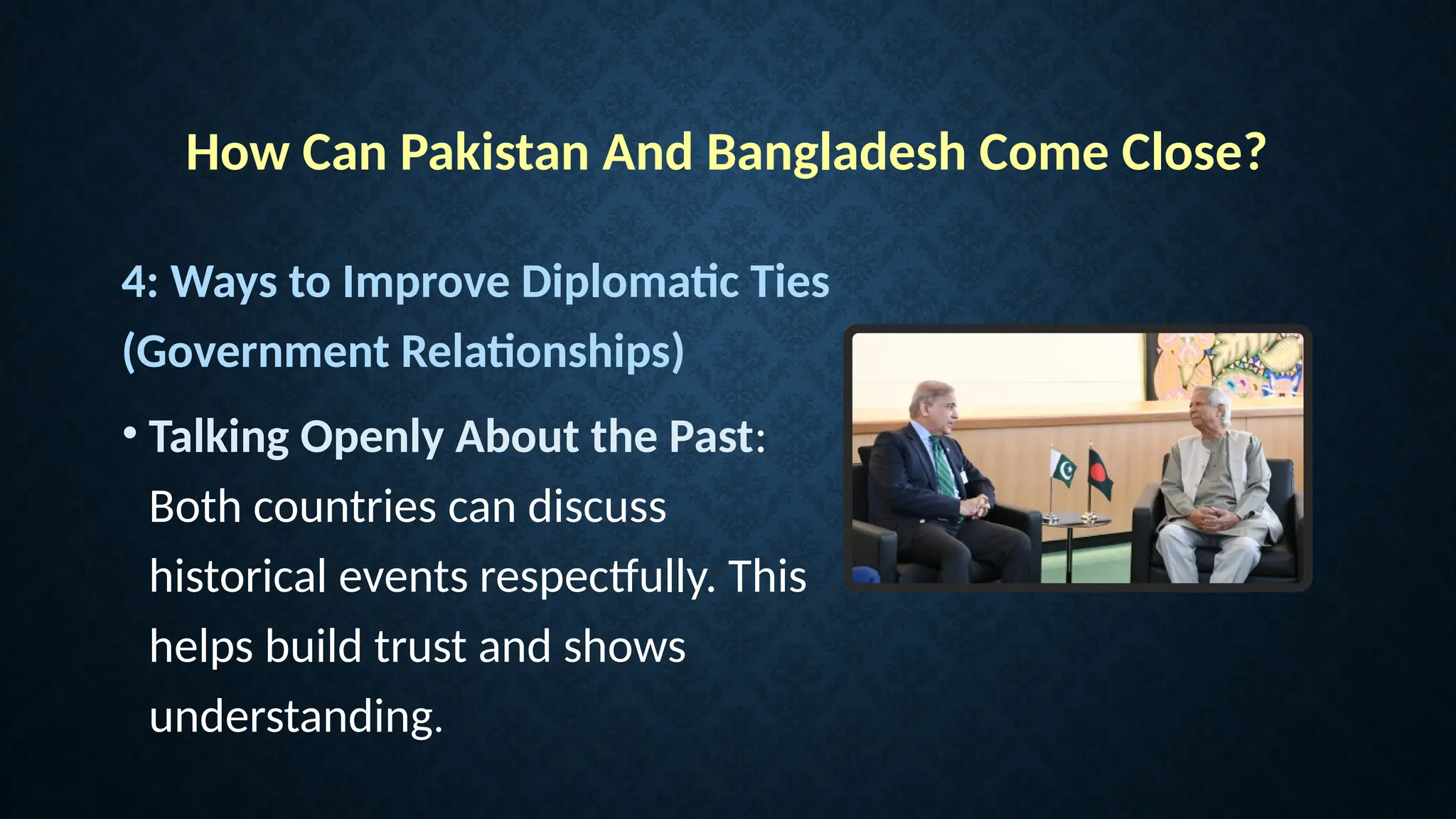 How Pakistan And Bangladesh Can Come Close.pptx