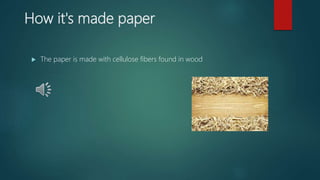 How (paper) is made_(PPG0.pptx | Woodworking | Arts and Crafts
