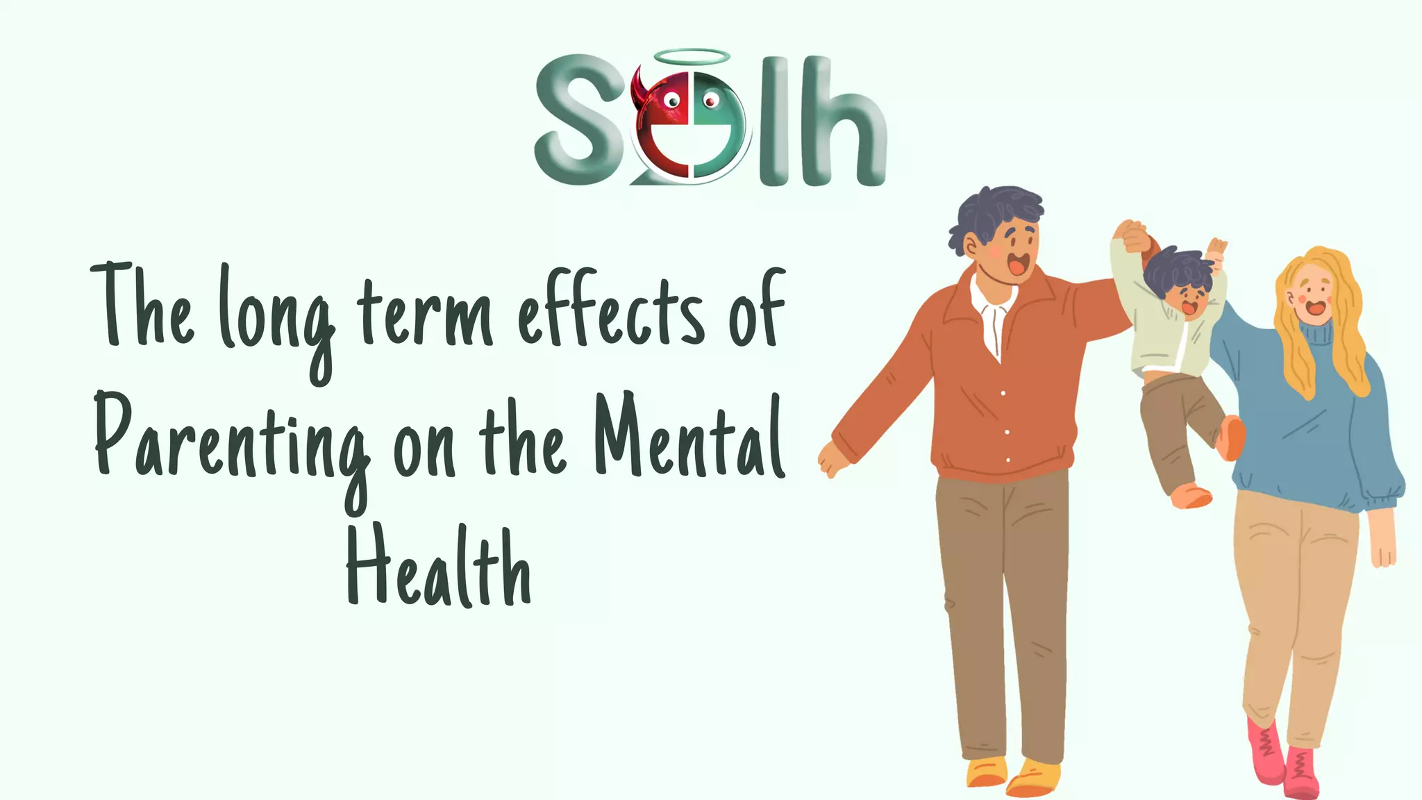 The long term effects of Parenting on the Mental Health | Solh Wellness | PPT