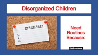 How Parents Help Disorganized Kids Focus and Succeed | PPT | Free Download