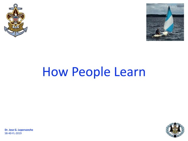 How People Learn / Seabadge Course SB-40-FL-2019 / Dr. Jose G ...