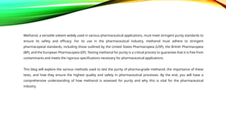 Pharma-Grade Methanol: Purity Tests for Safety Assurance | PPTX