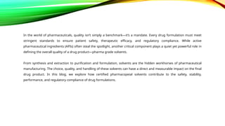 Pharma Grade Solvents: Enhancing Compliance & Quality | PPTX