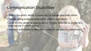 How Play is affected in Children with Disabilities | PPTX